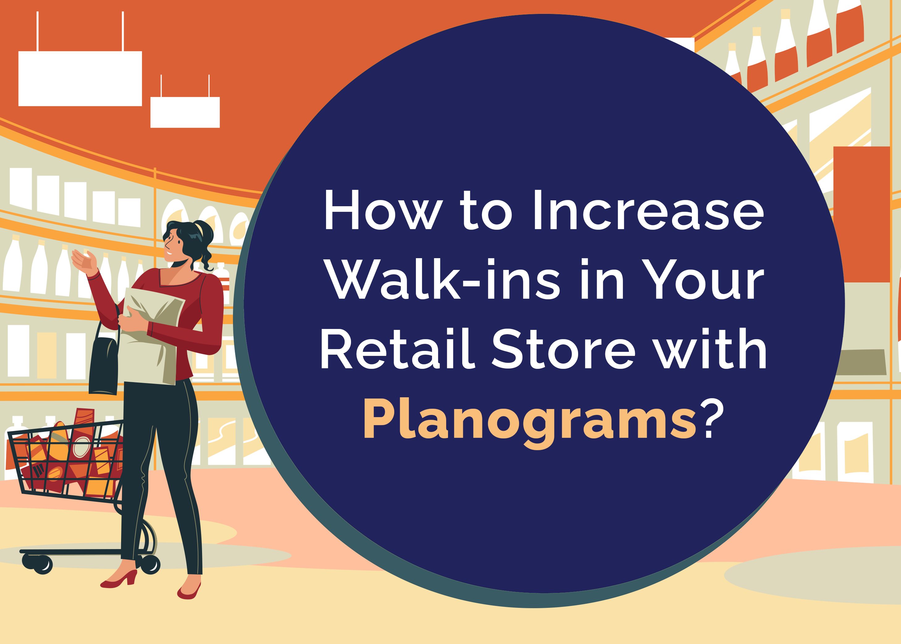 How to Increase Walk-ins in Your Retail Store with Planograms?