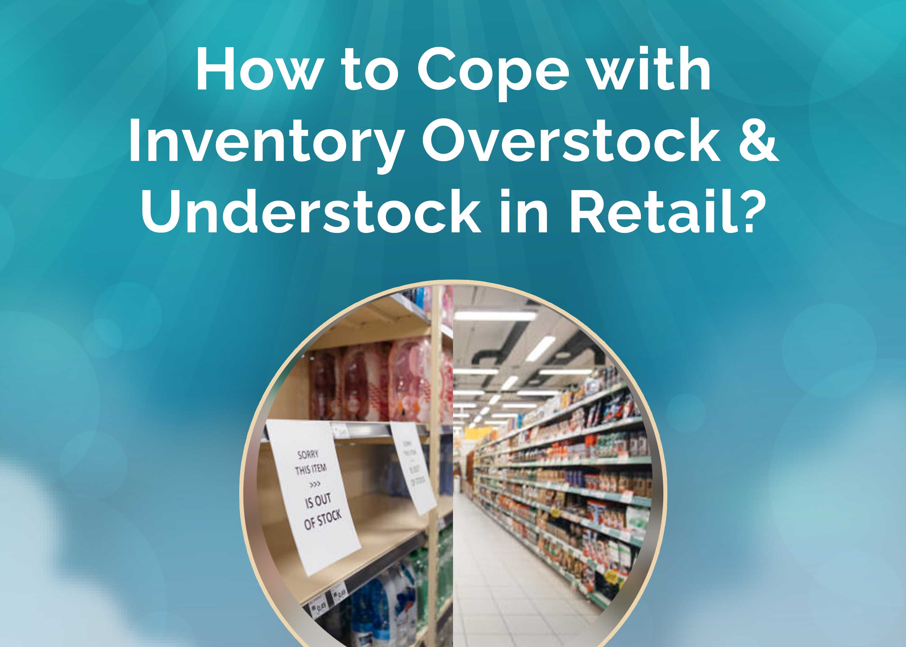 How to Cope with Inventory Overstock & Understock in Retail?