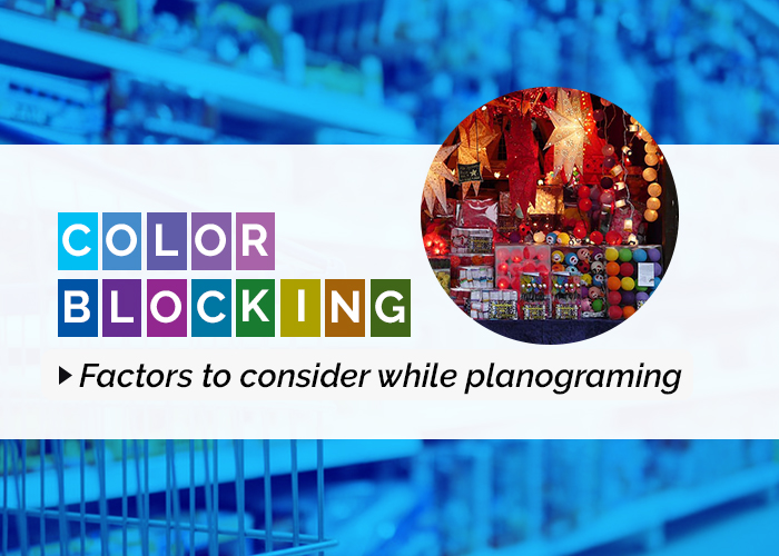 Color Blocking – Factors to consider while planograming