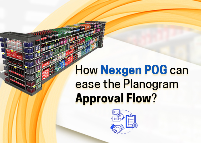 How Nexgen POG can Ease the Planogram Approval Flow?