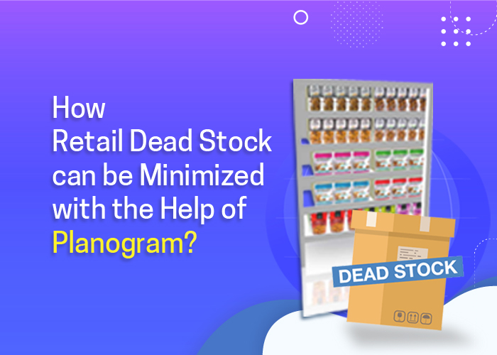 How Retail Dead Stock can be Minimized with the Help of Planogram?