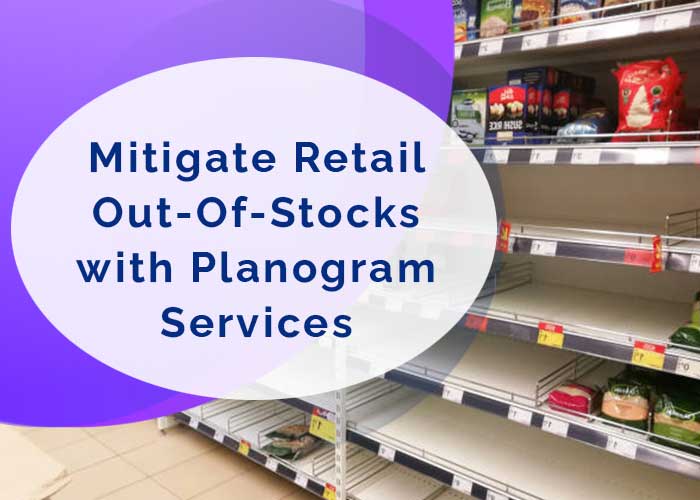 Mitigate Retail Out-Of-Stocks with Planogram Services