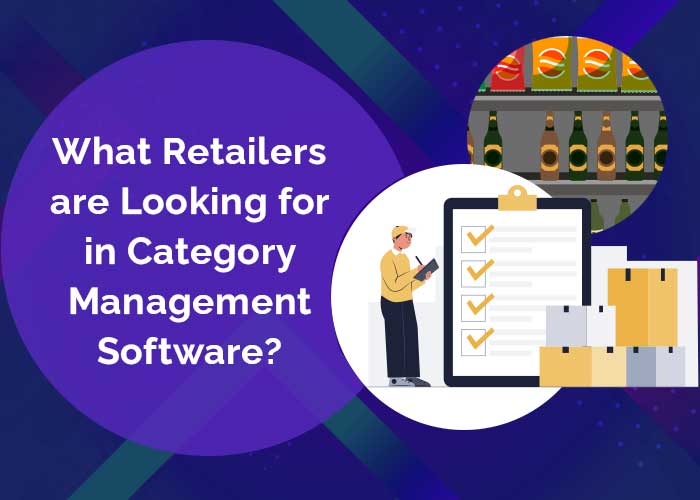 What Retailers are Looking for in Category Management Software?